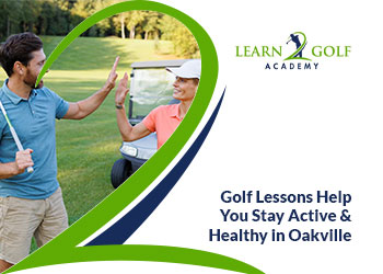 How Golf Lessons Benefit the Health of Golfers in Oakville